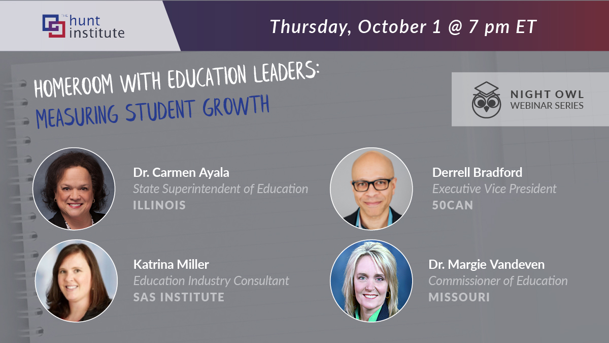 Homeroom with Education Leaders Webinar Recap: Measuring Student Growth · The Hunt Institute