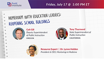 Homeroom with Education Leaders Webinar Recap: Reopening School Buildings · The Hunt Institute